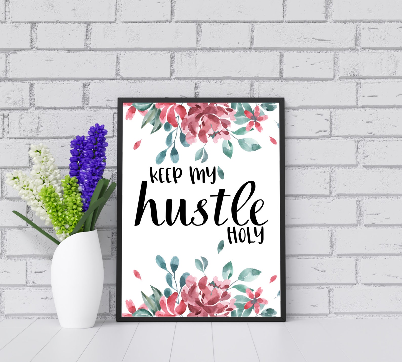 Keep My Hustle Holy Print, Christian Saying Print, Floral Wall Art ...