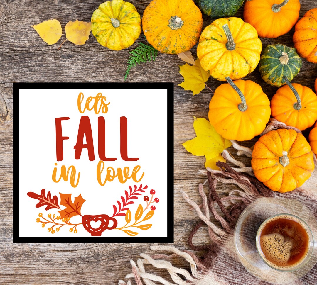 Lets Fall in Love Print, Lets Fall in Love Digital Download, Fall Decor ...