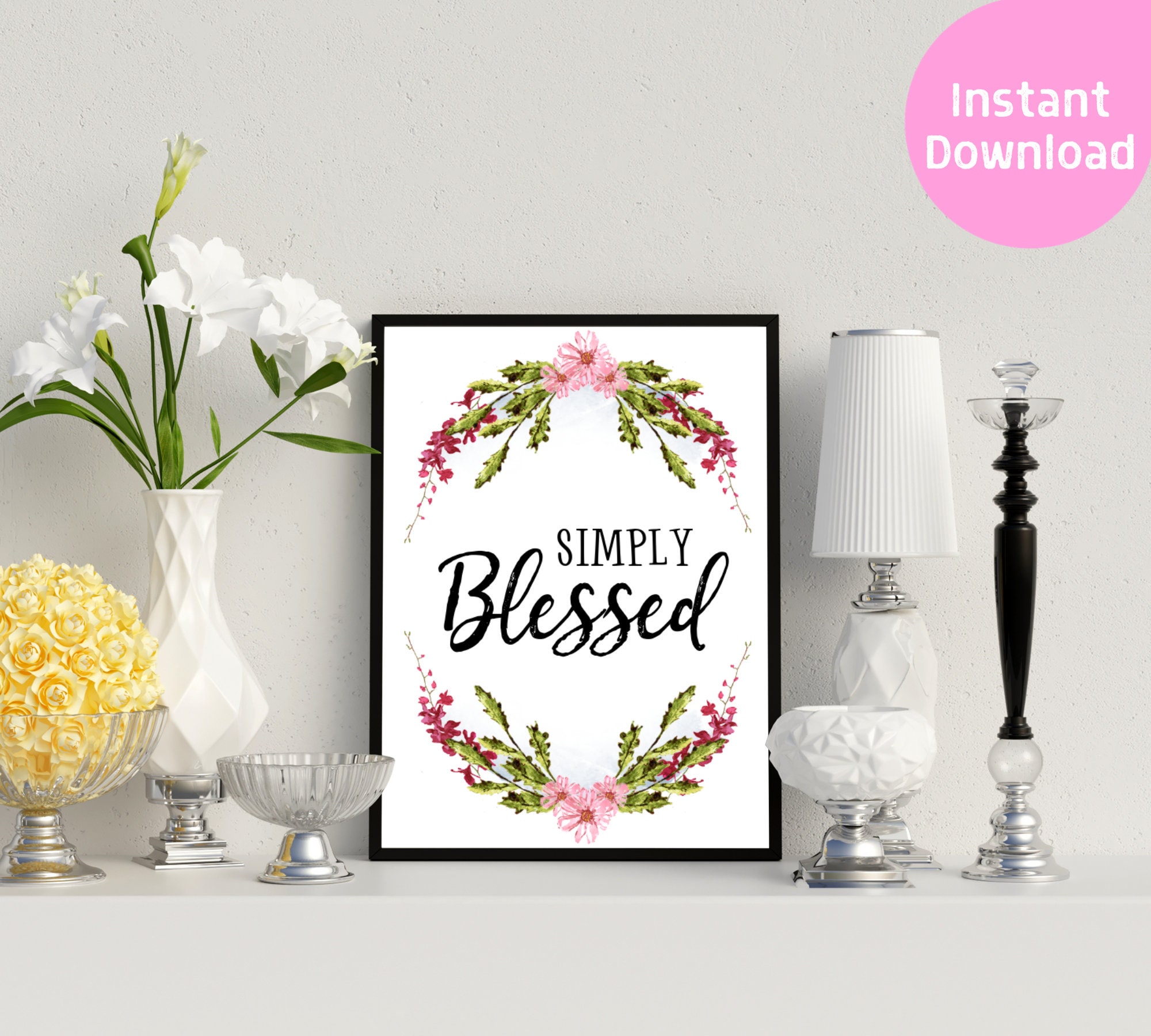 Simply Blessed Print, Downloadable Print, Floral Print, Blessed Print ...