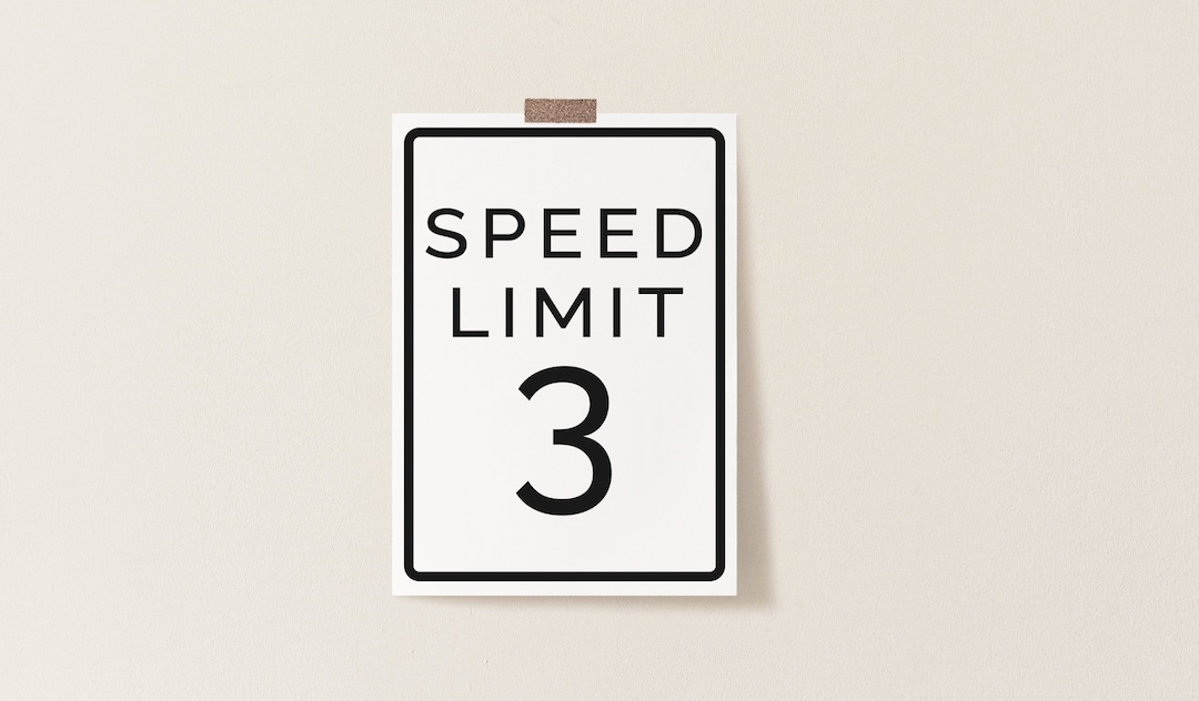 Speed Limit Sign, Editable Template, Can't Catch Me I'm Three ...