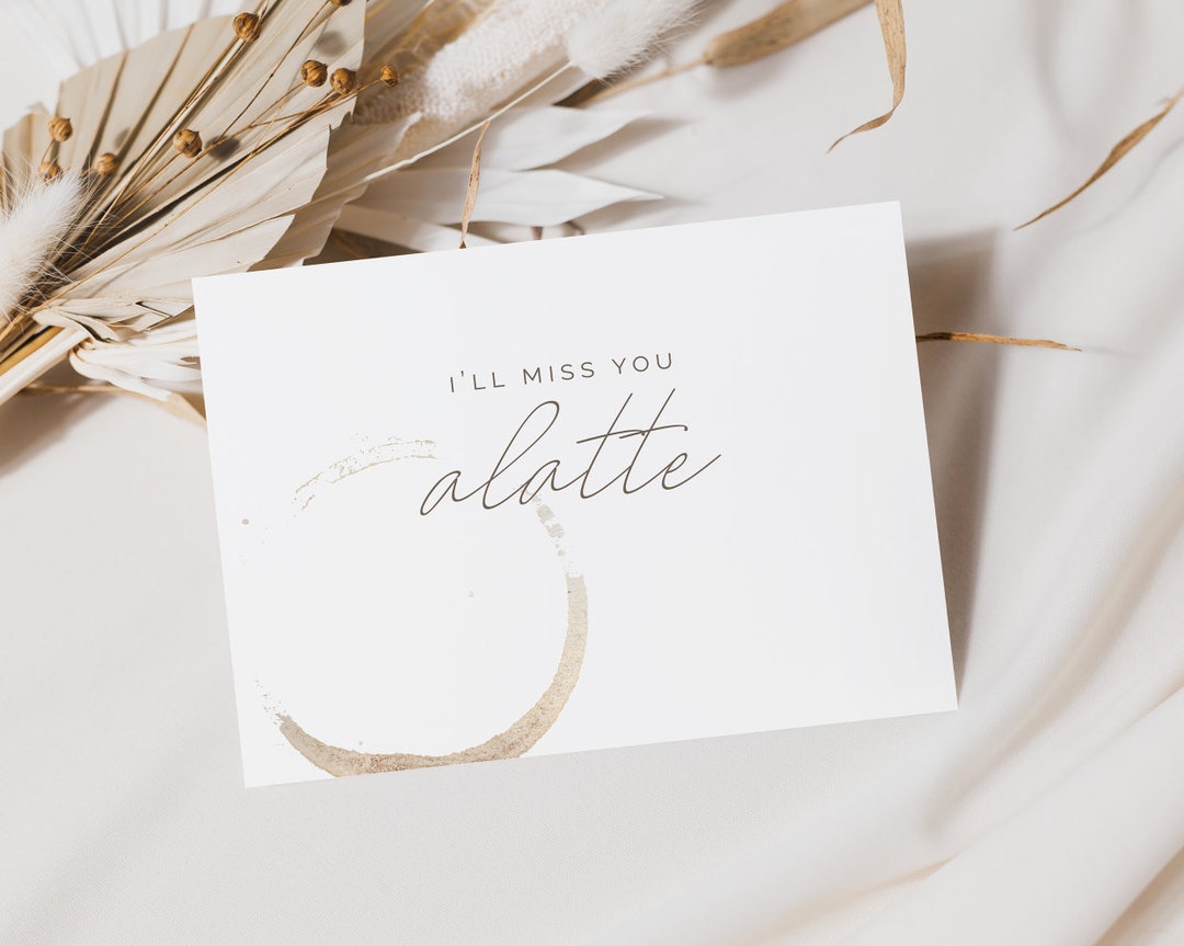 I'll Miss You A Latte Card, Editable Template, Coffee Stain Printable ...