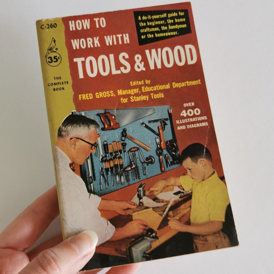 1962 How to Work With Tools & Wood Cardinal Pocket Book Guide DIY ...