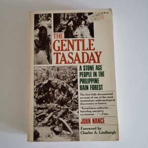1975 the Gentle Tasaday A Stone Age People Journalist John Nance ...