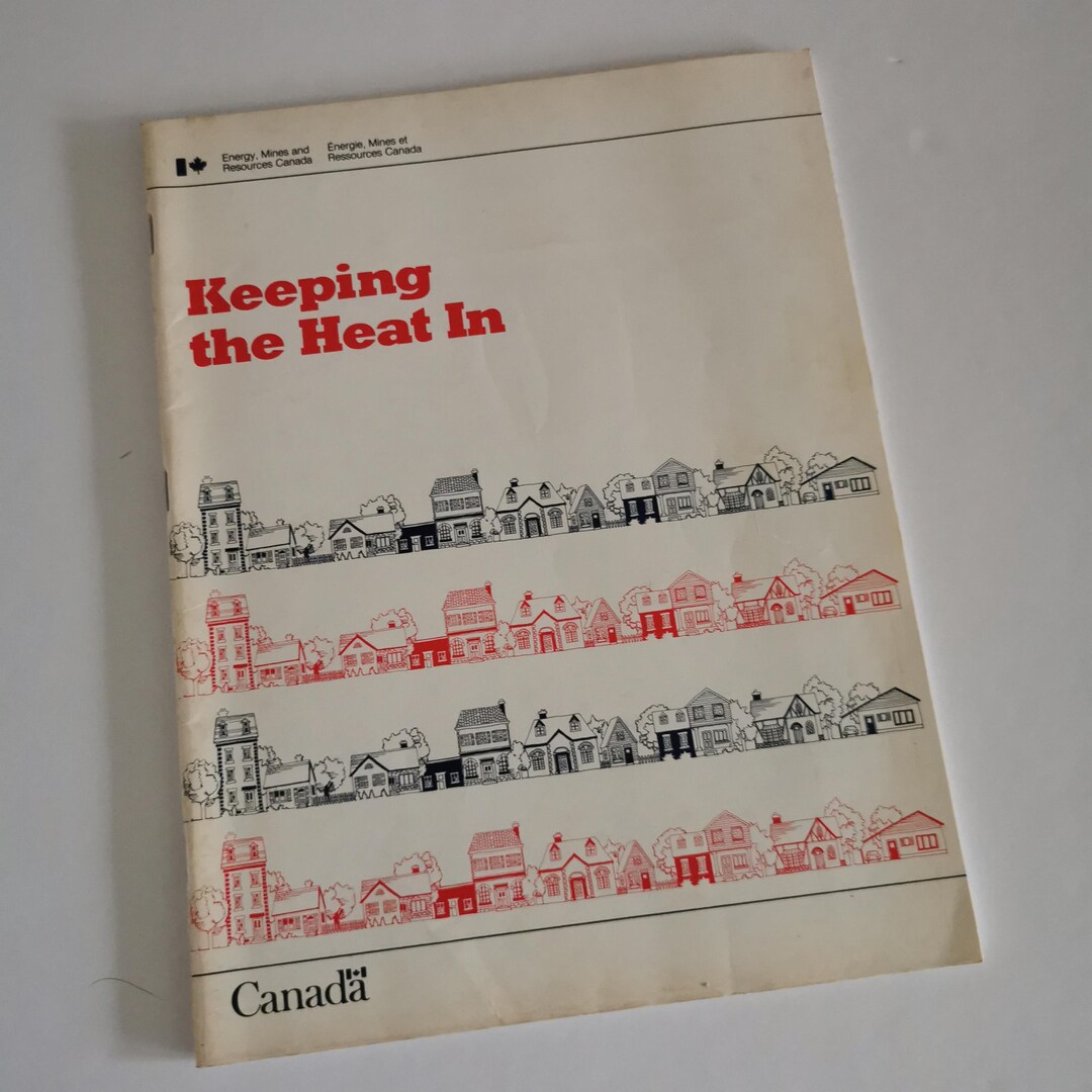 1983 Keeping the Heat in Canada Booklet Savings Energy Efficiency ...