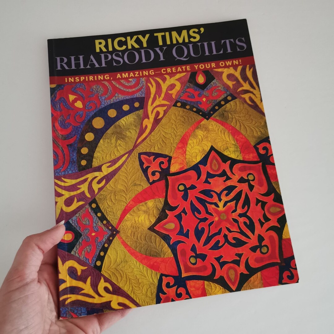 Ricky Tims' Rhapsody Quilts Book Quilting Techniques Applique Patterns ...