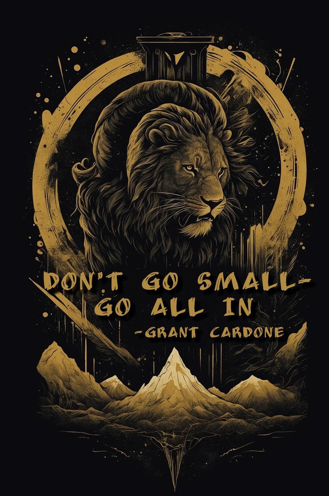 Don't Go Small Go All In: Motivational Quote Unisex T-shirt, Grant ...