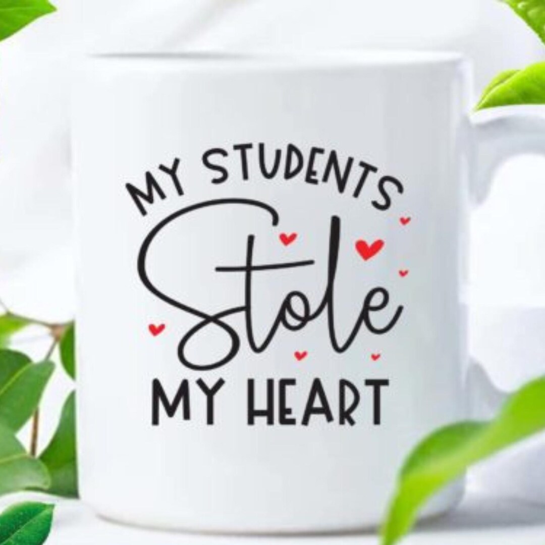 My Students Stole My Heart Svg, Teacher Valentine Svg, Loving My ...