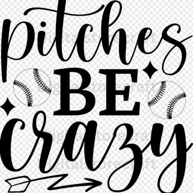 Pitches Be Crazy Svg Vector Cut Files, Pitches Be Crazy Svg, Pitches Be ...