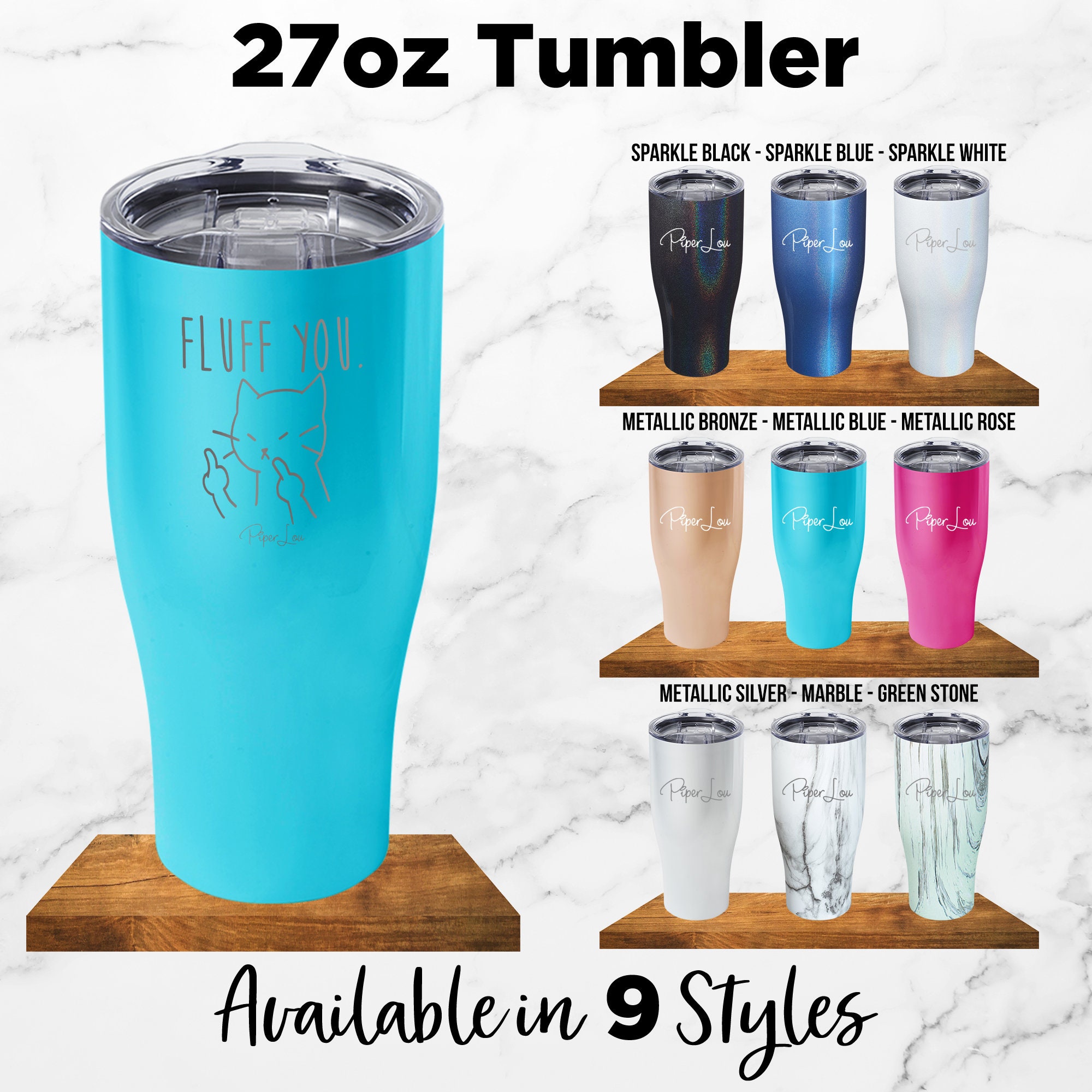 Fluff You Laser Etched Piper Lou Sparkle y Metallic Tumbler colores y ...