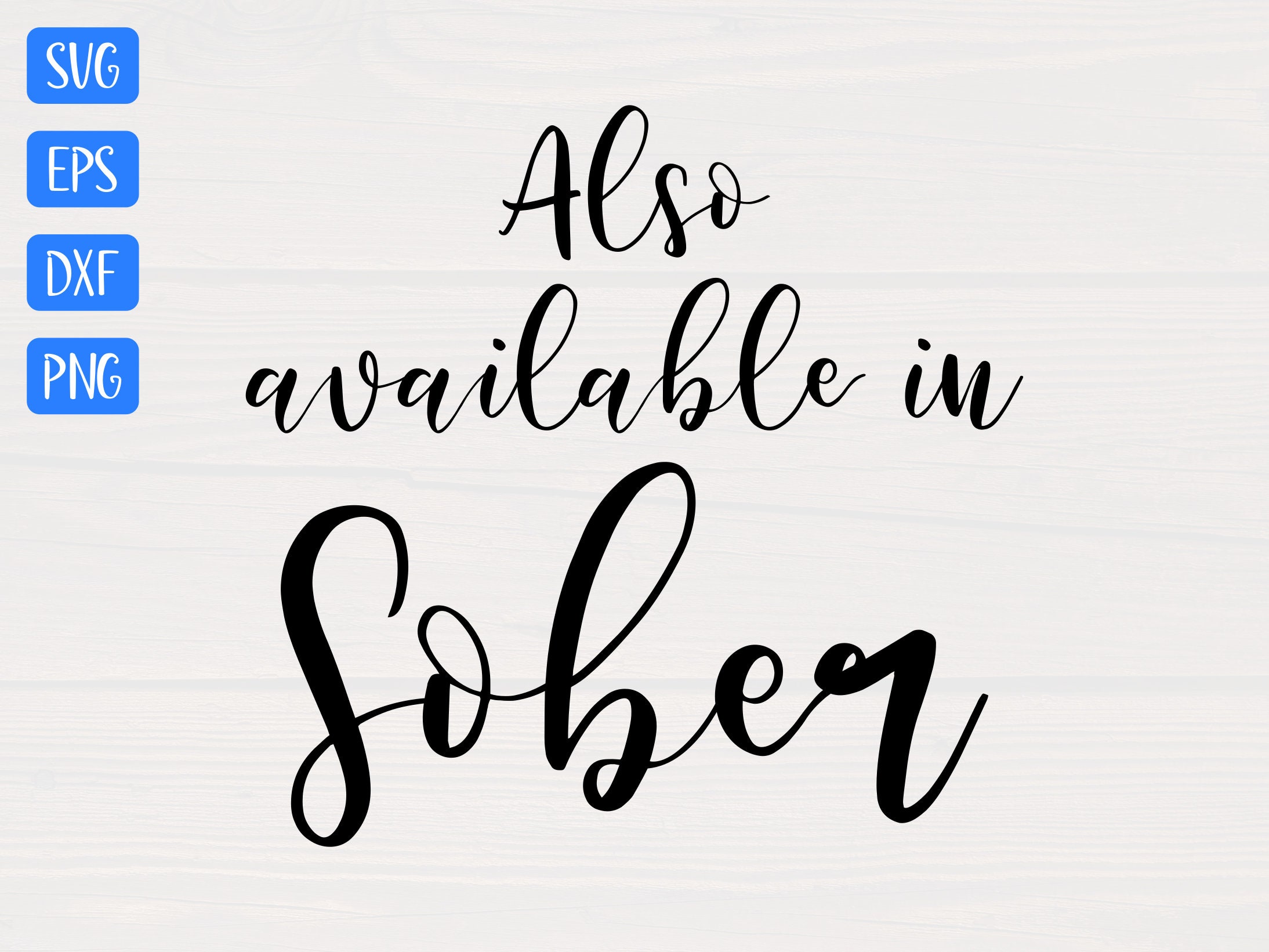 Also Available in Sober SVG is a Great Funny Alcohol Shirt - Etsy