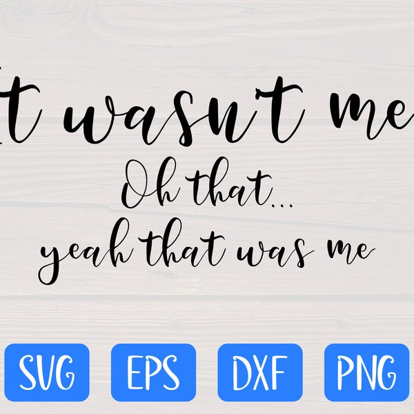 It Wasn't Me - Etsy