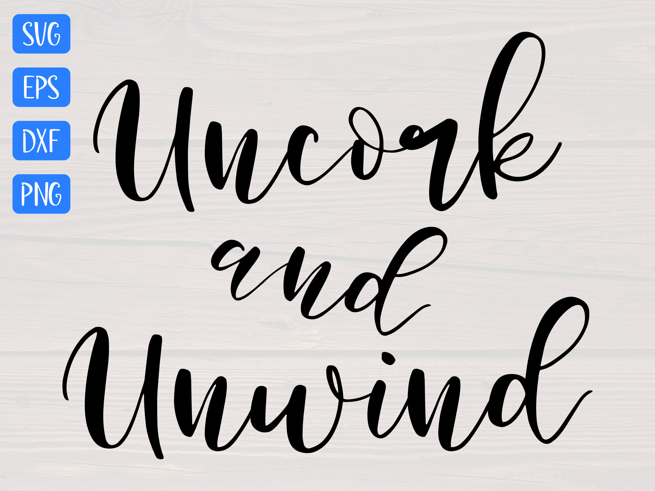 Uncork and Unwind SVG is a Great Shirt Design for Wine Lovers - Etsy