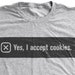 Yes I accept cookies Funny tech nerd / meme humor Premium | Etsy