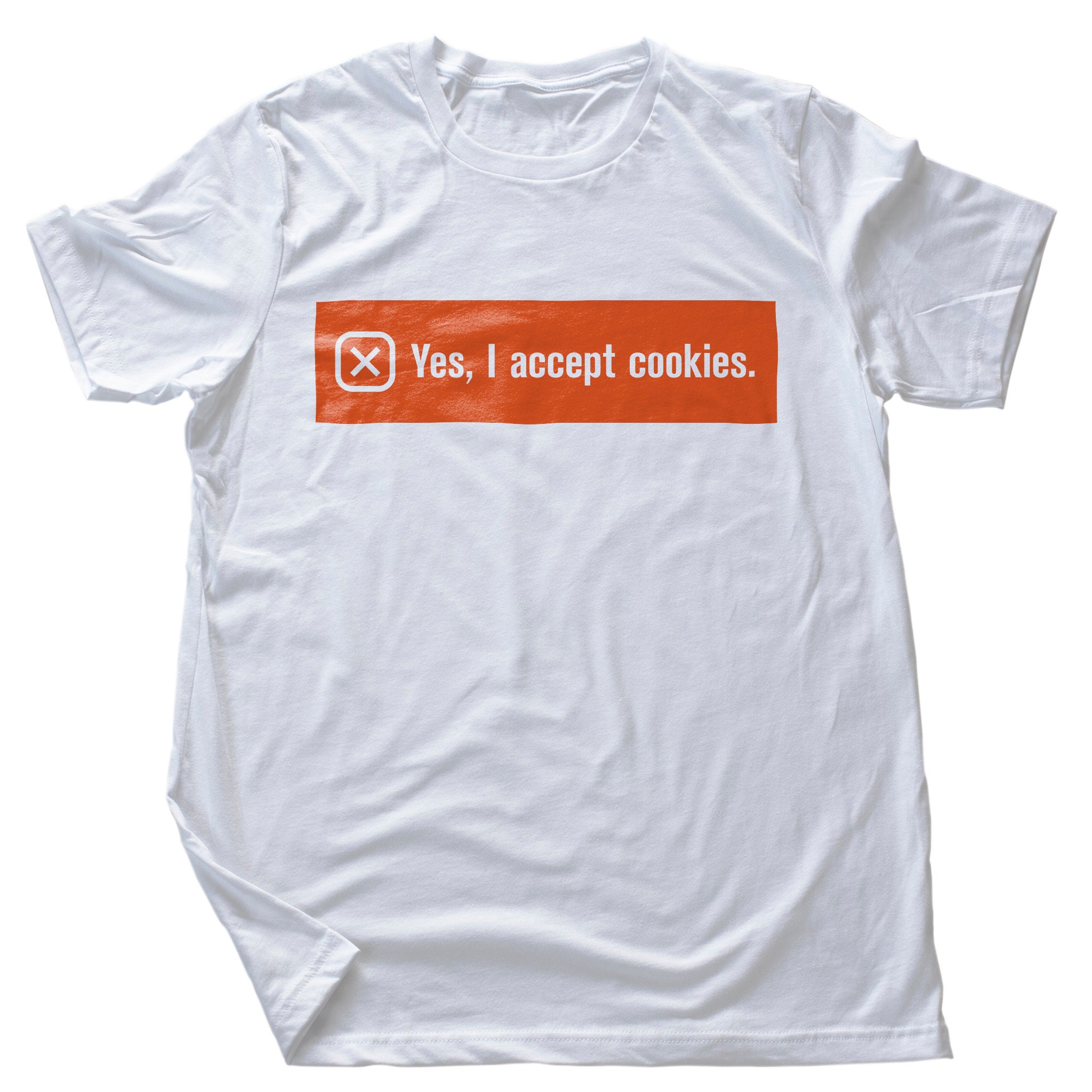 Yes, I Accept Cookies Funny Tech Nerd / Meme Humor Premium Unisex T ...