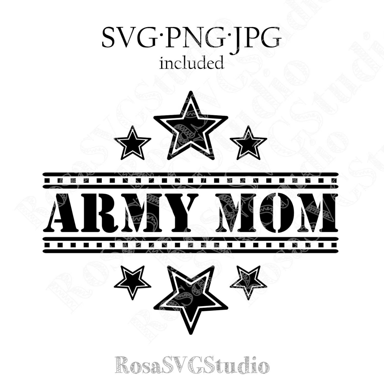 Army Mom Svg Patriotic Svg Make An Army Mom Shirt And More Etsy