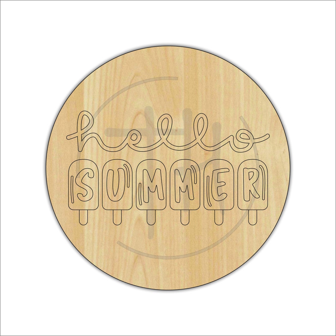 DIY HELLO SUMMER Round Sign - Etched Design - 050102 - Unfinished Wood ...