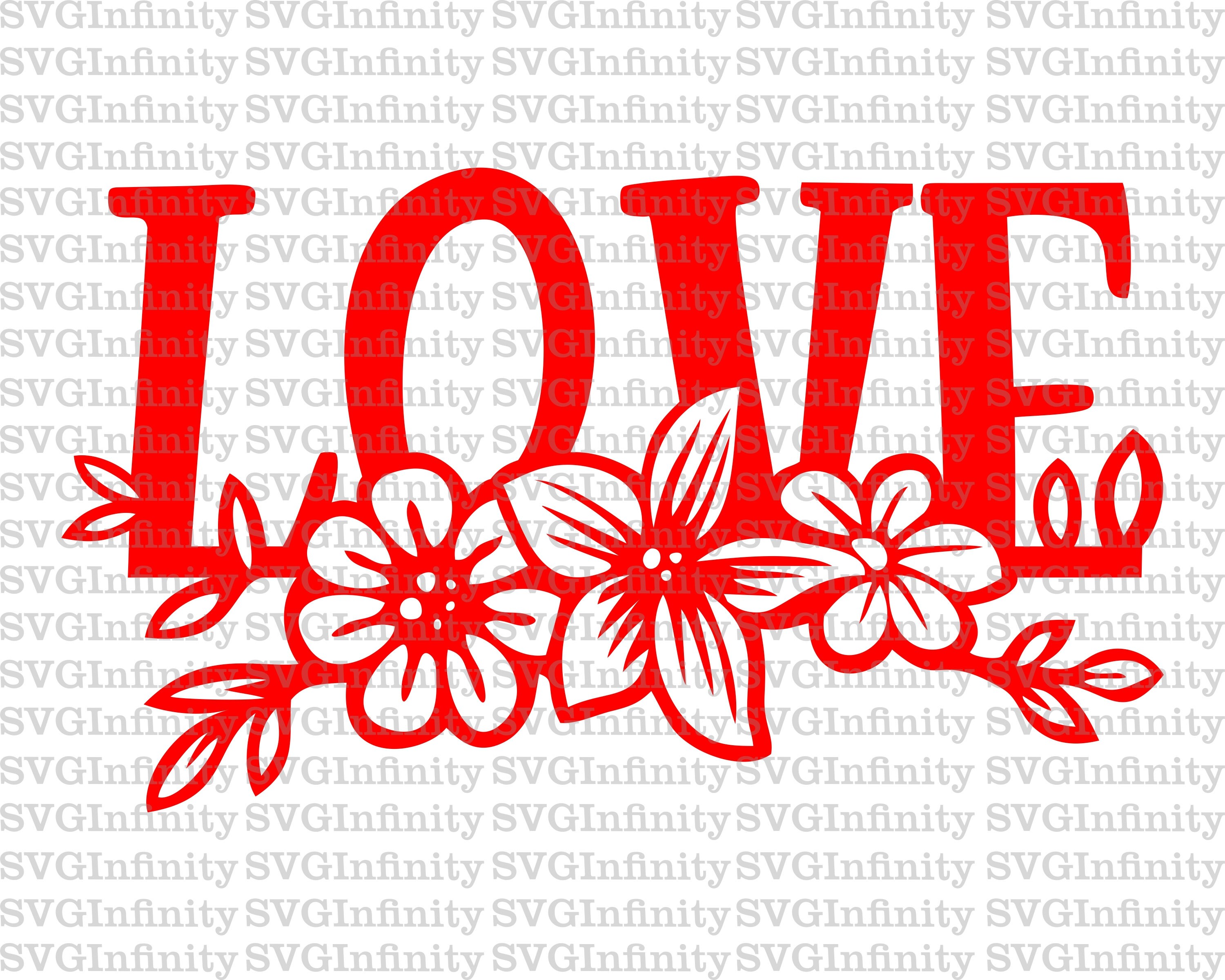 Love SVG, Flowers SVG, Valentine's Day SVG, Infinity Love, I Love You ...