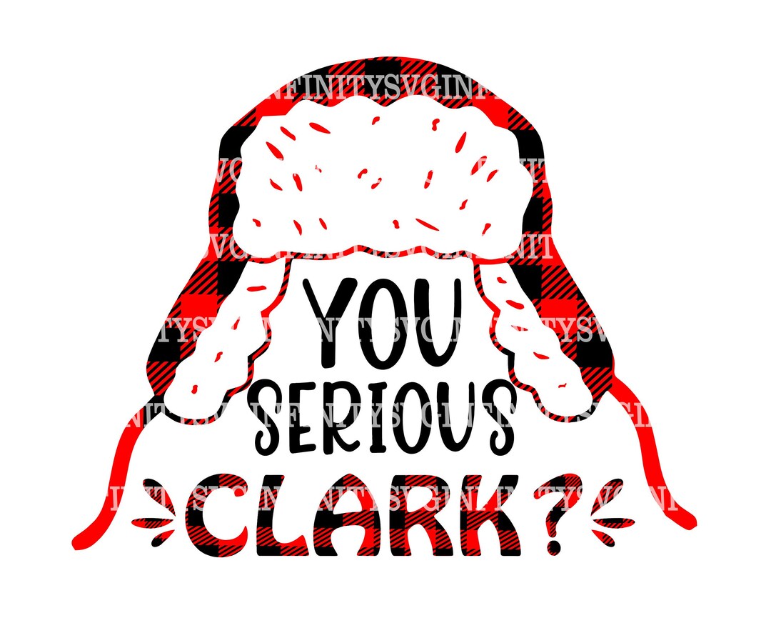 You Serious Clark SVG, Layered Svg, National Lampoons Christmas ...