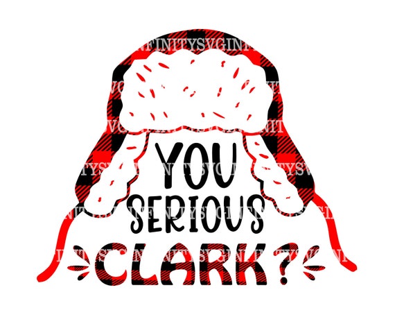 You Serious Clark SVG Layered Svg National Lampoons - Etsy