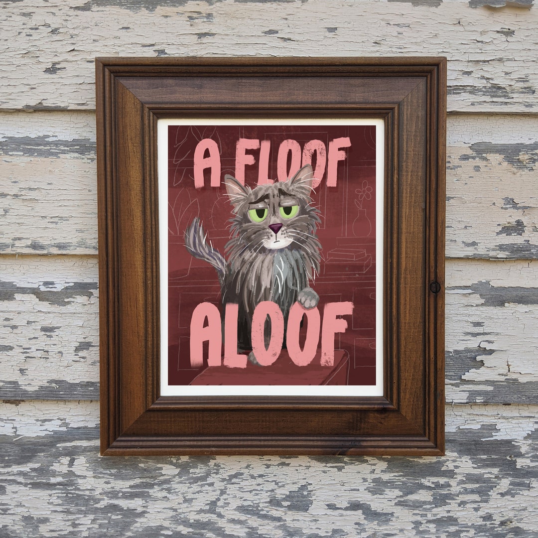 A Floof Aloof Cat Unique Art Print. Cat Humor. - Etsy