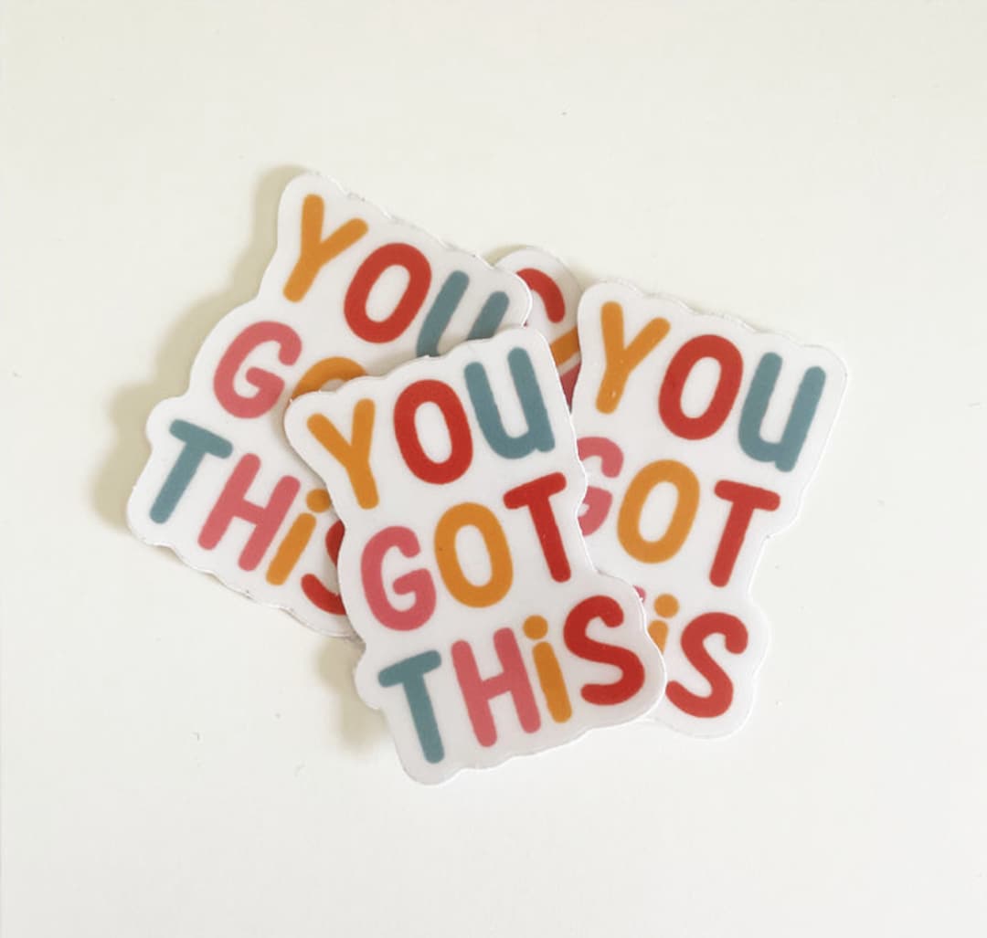 You Got This Clear Vinyl Sticker | Waterproof Sticker | Positive ...