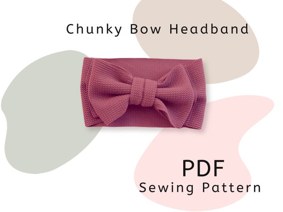 PDF Chunky Bow Headband Sewing Pattern and Tutorial Baby to | Etsy