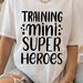 Training Mini Super Heroes SVG Baby Svg Mom Svg Teacher - Etsy