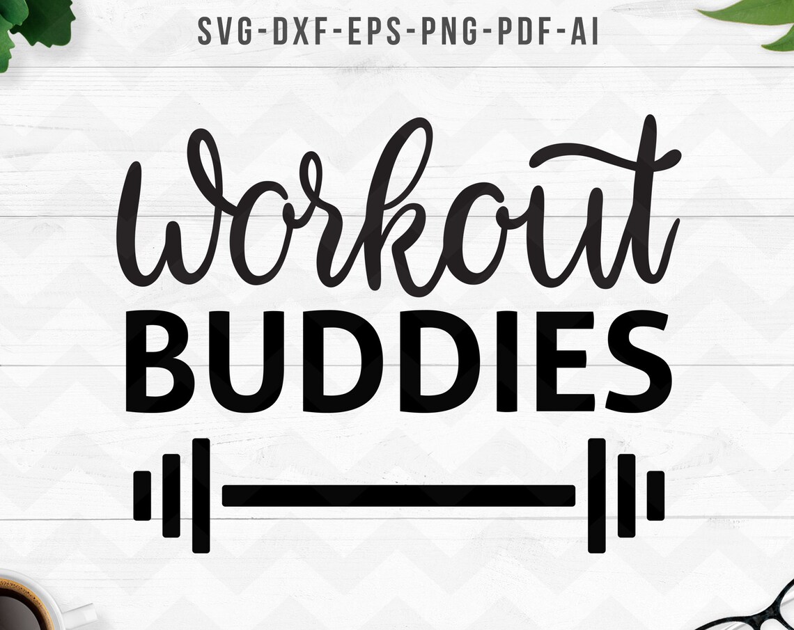Workout Buddies Svg Workout Svg Gym Svg Fitness Svg - Etsy