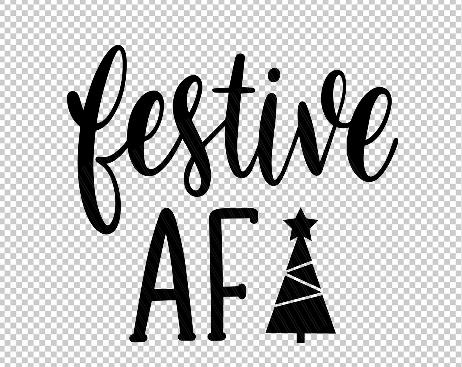 Festive AF Svg, Christmas Svg, Holiday Cut File, Sarcastic Christmas ...