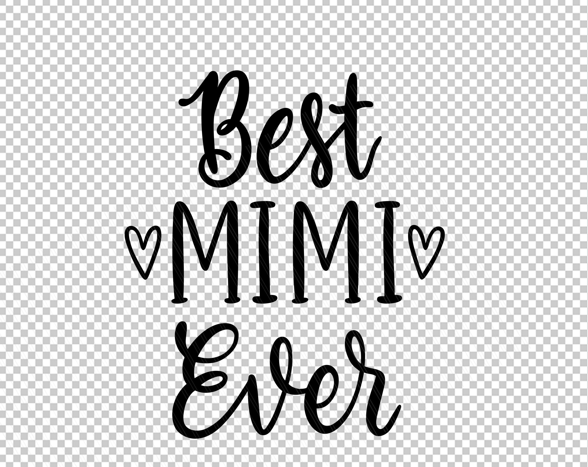 Best Mimi Ever Svg Mimi Svg Best Mom Svg Mother Svg Mimi - Etsy