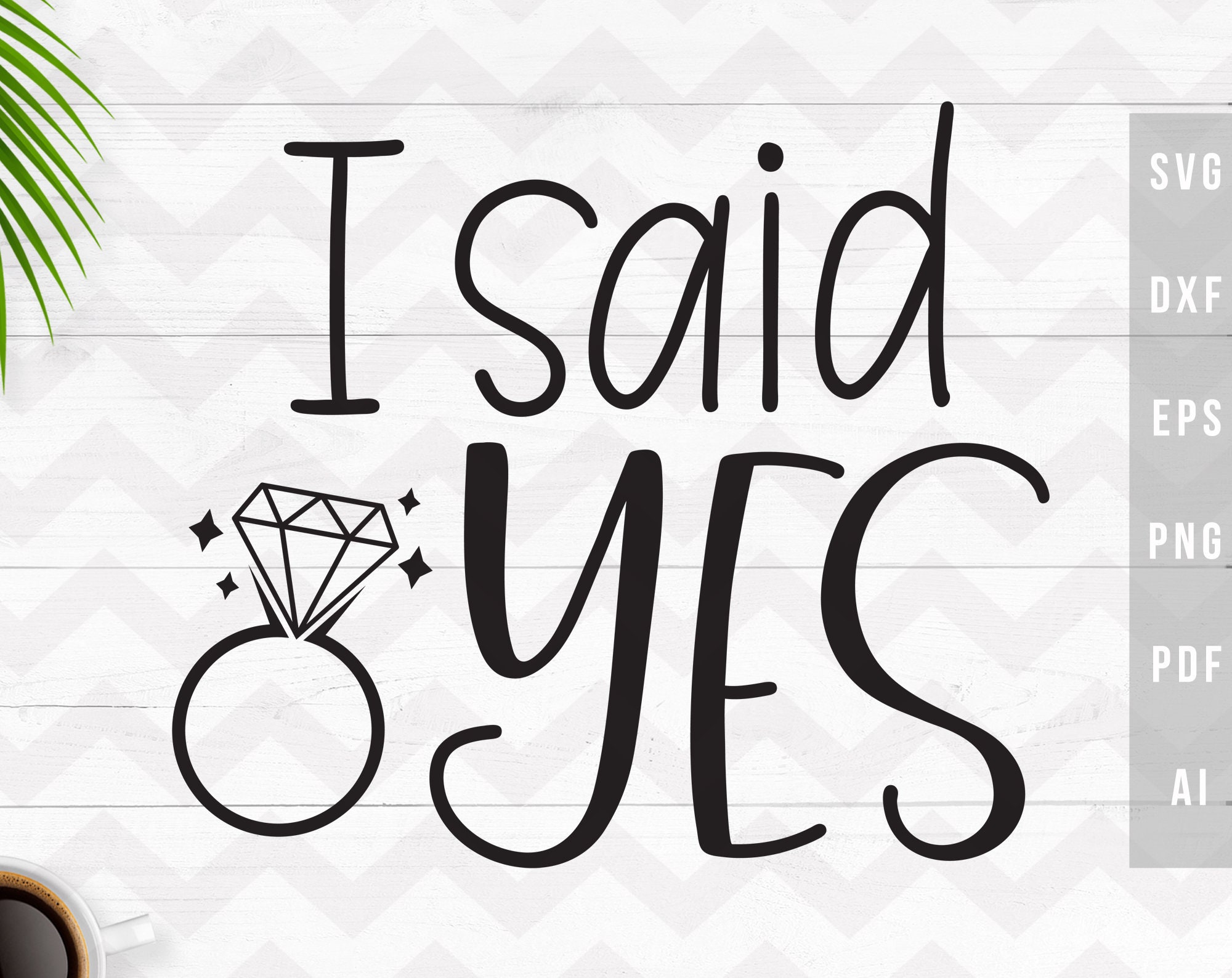 I Said Yes Svg Engagement Svg Wedding Svg Bride Svg - Etsy UK