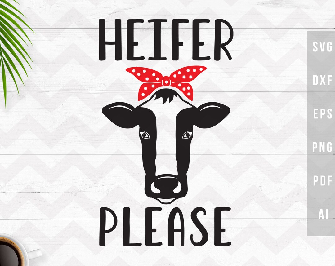 Heifer Please Svg, Heifer Cow With Bandana Svg, Cow Svg, Farm Svg, Cow ...