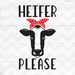 Heifer Please Svg, Heifer Cow With Bandana Svg, Cow Svg, Farm Svg, Cow ...