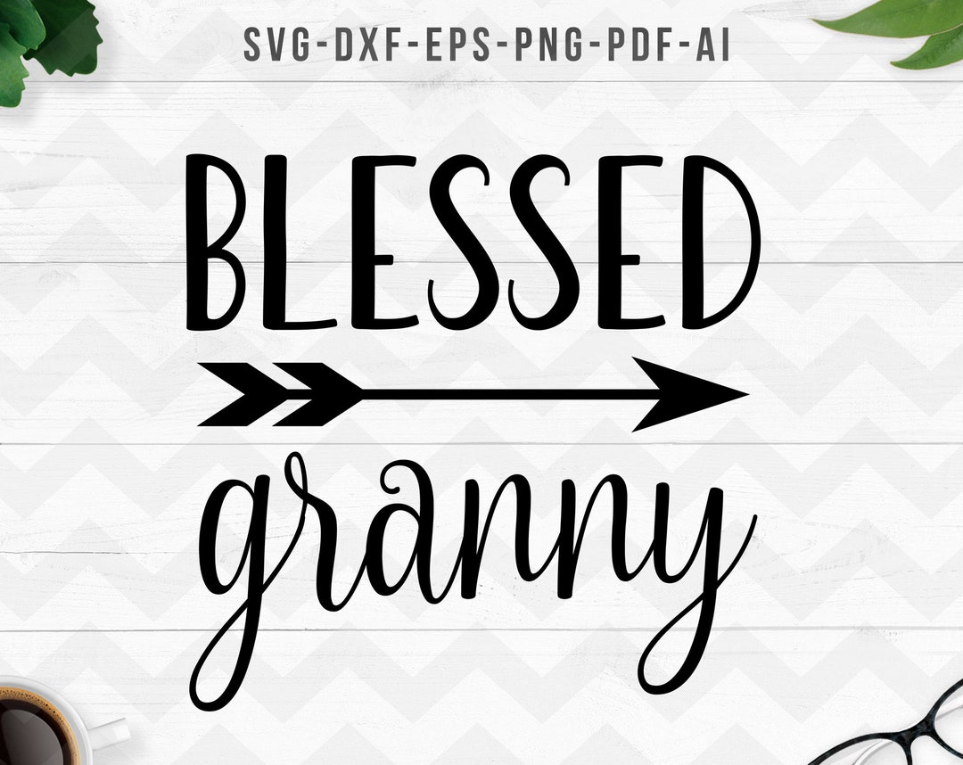 Blessed Granny Svg Blessed Grandma Svg Blessed Nana Mimi - Etsy