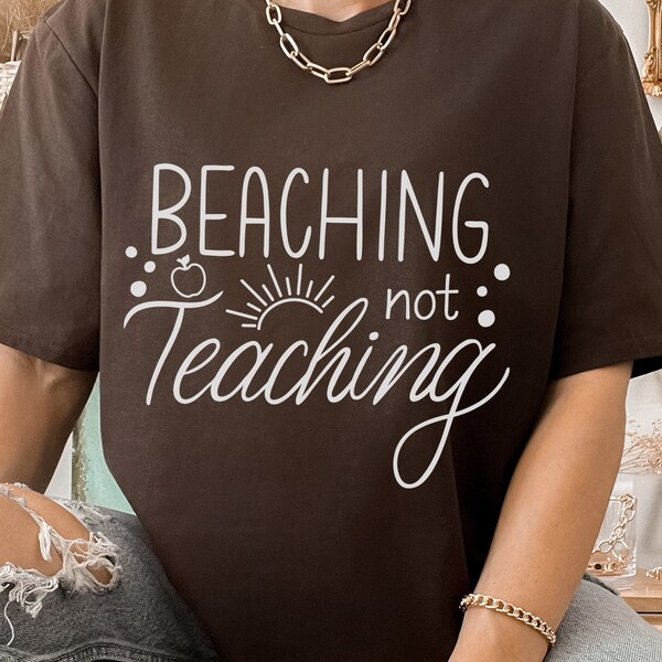 Beaching Not Teaching - Etsy