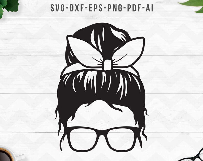 Messy Bun Svg Momlife Svg Messy Hair And Sunglasses Ribbon Etsy
