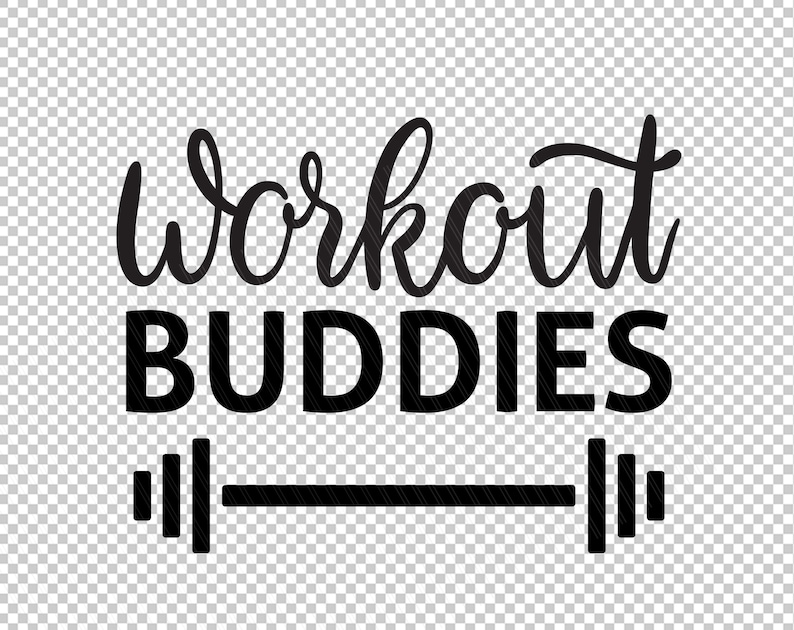 Workout Buddies Svg Workout Svg Gym Svg Fitness Svg - Etsy
