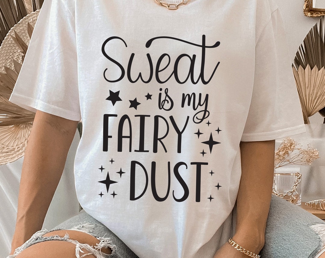 Fitness Svg, Sweat is My Fairy Dust Svg, Gym Quote, Workout Svg ...
