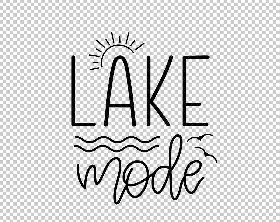 Lake Mode Svg Lake Svg Camping Svg Summer Svg Vacation - Etsy