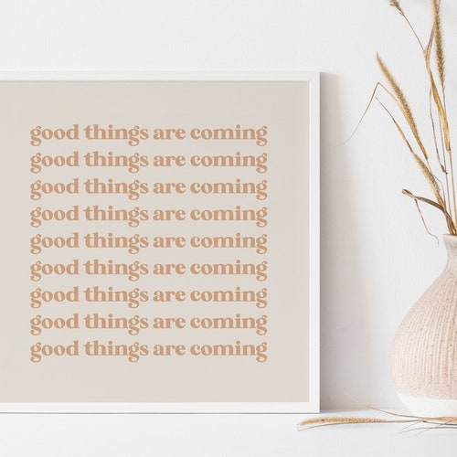 Good Things Are Coming Print Boho Motivational Quote Art - Etsy