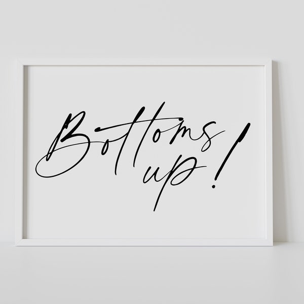 Bottoms up Sign - Etsy
