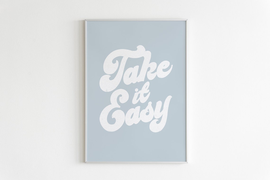 Take It Easy Print Take It Easy Sign Blue Dorm Art Dorm | Etsy