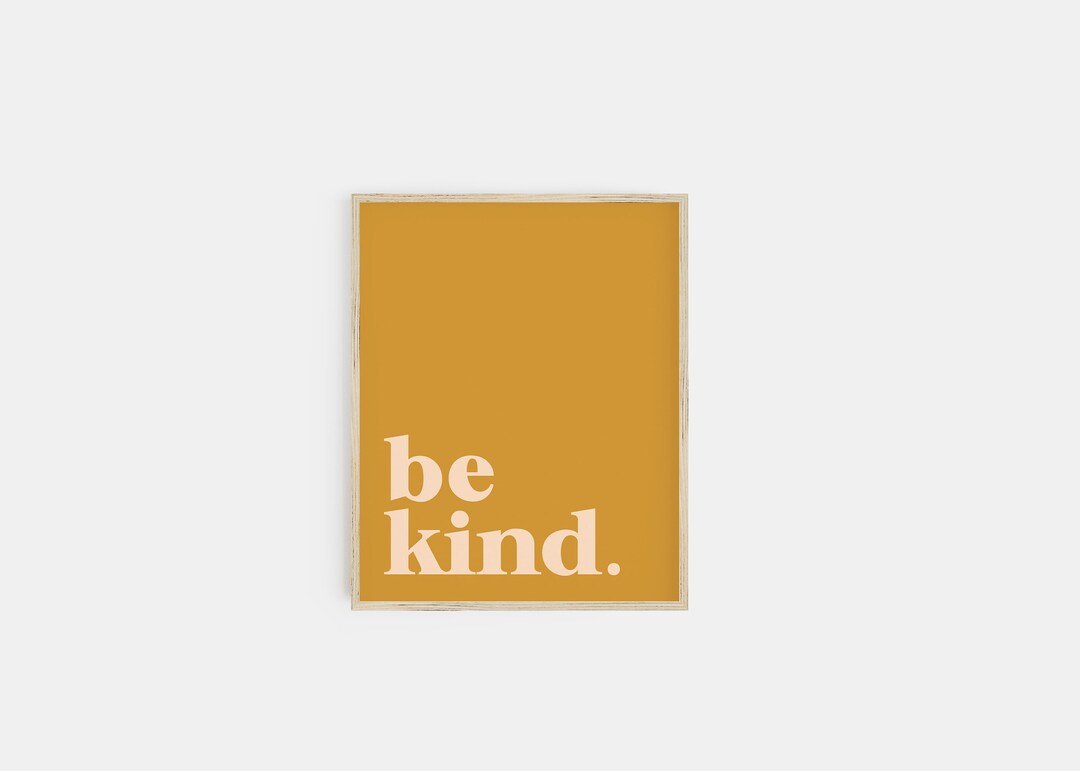 Be Kind Print | Mustard Wall Art - Etsy