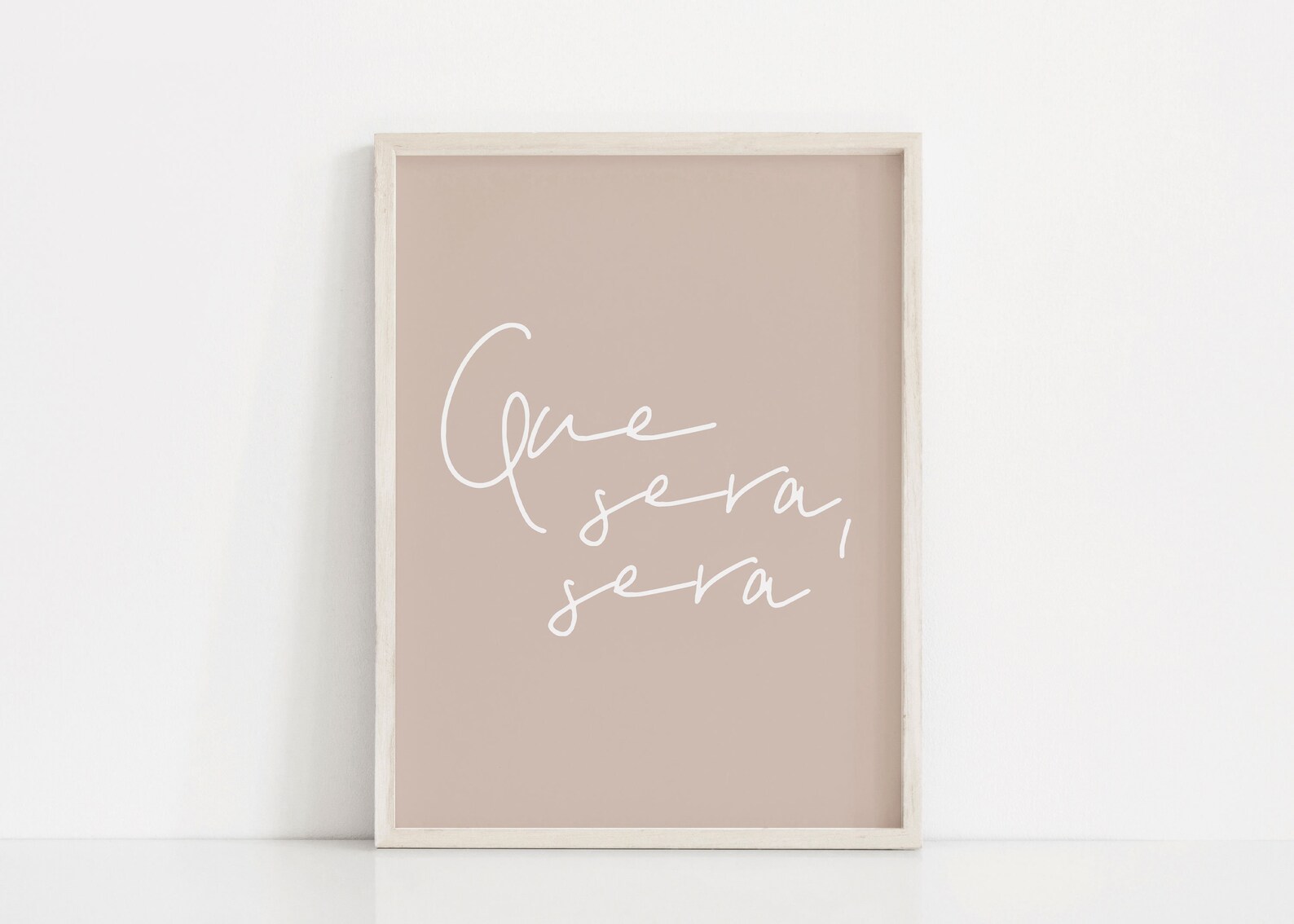 Que Sera Sera Print | Neutral Prints - Etsy