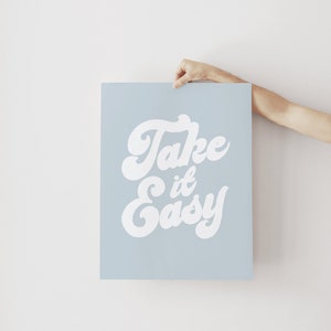 Take It Easy Print | Take It Easy Sign | Blue Dorm Art | Dorm Posters ...