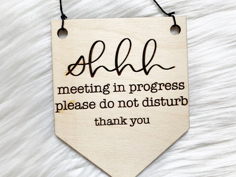 Shhh Meeting In Progress Birch Sign Meeting Sign | Etsy