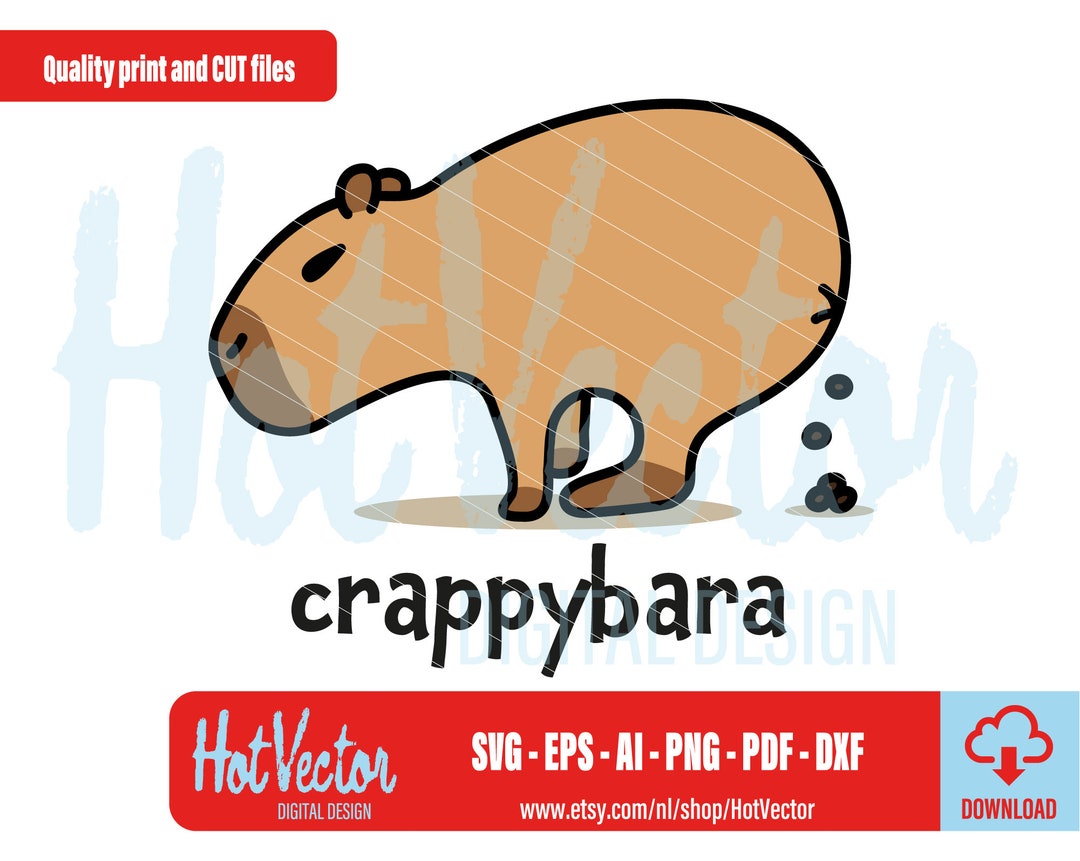 Crappybara, Funny Pooping Capybara, Digital Download, Ai, Eps, Png, Jpg ...