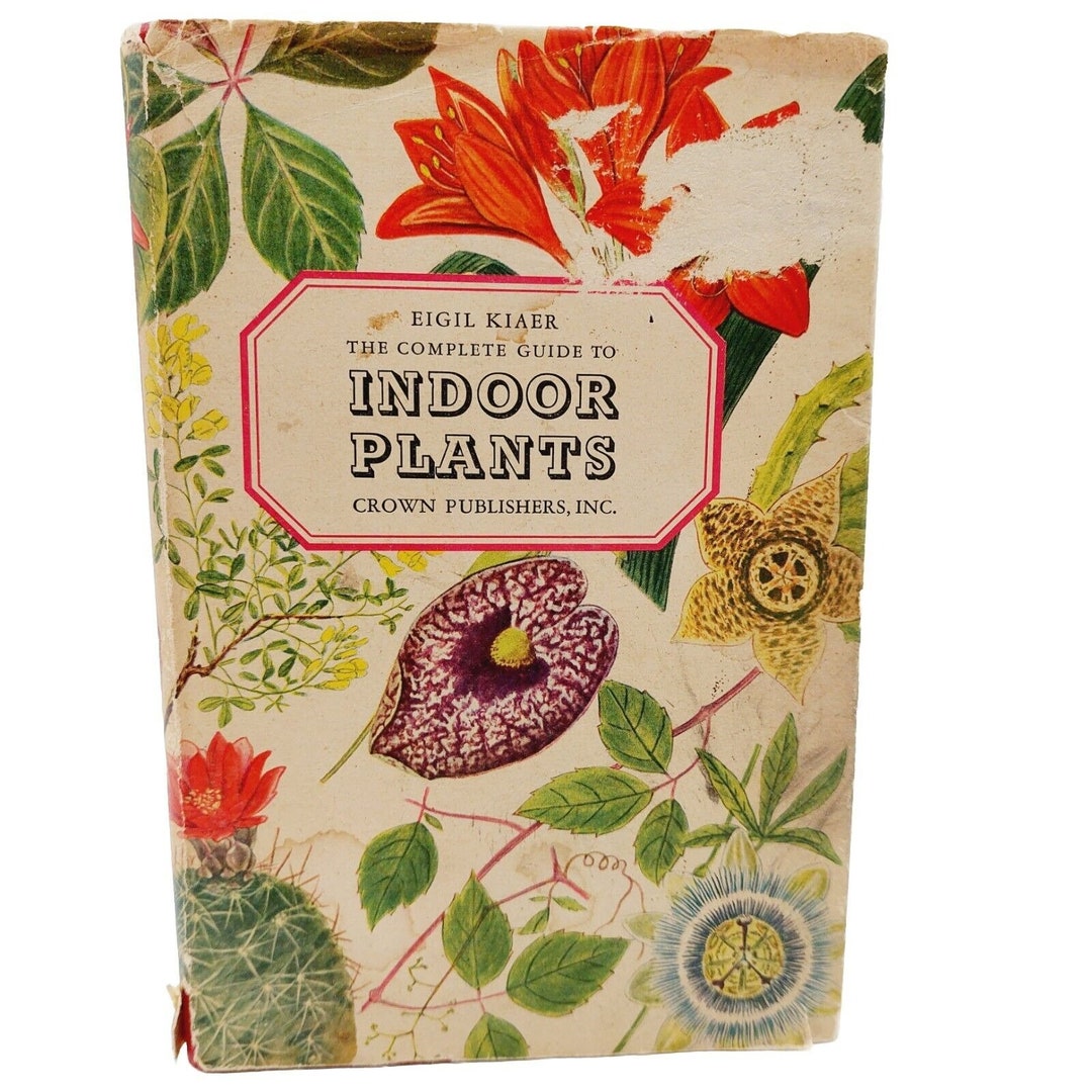 The Complete Guide to Indoor Plants by Eigil Kiaer Hardcover Crafts ...