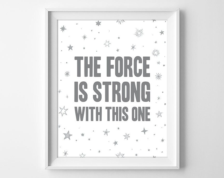 The Force Wall Art Force is Strong With This One Print Kids | Etsy