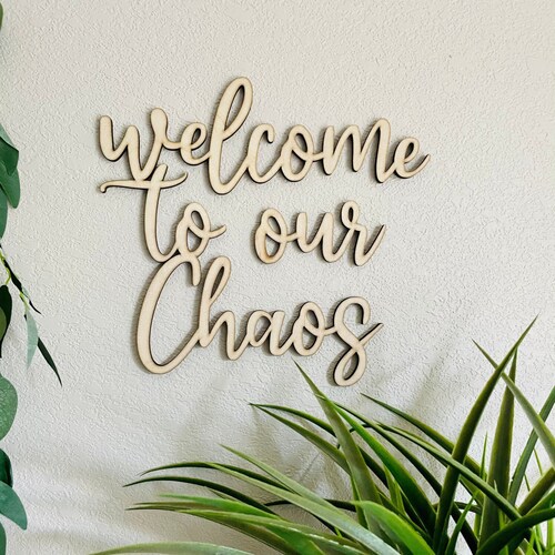 Welcome to Our Beautiful Chaos Sign Wooden Sign Laser Cut - Etsy